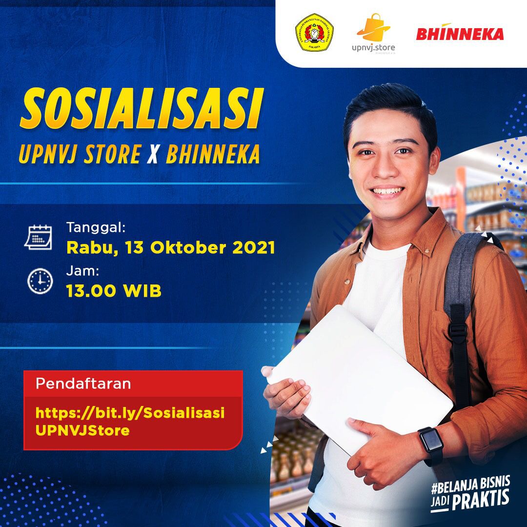 Socialization of Activities "UPNVJ X BHINNEKA.COM LAUNCHES UPNVJSTORE ...